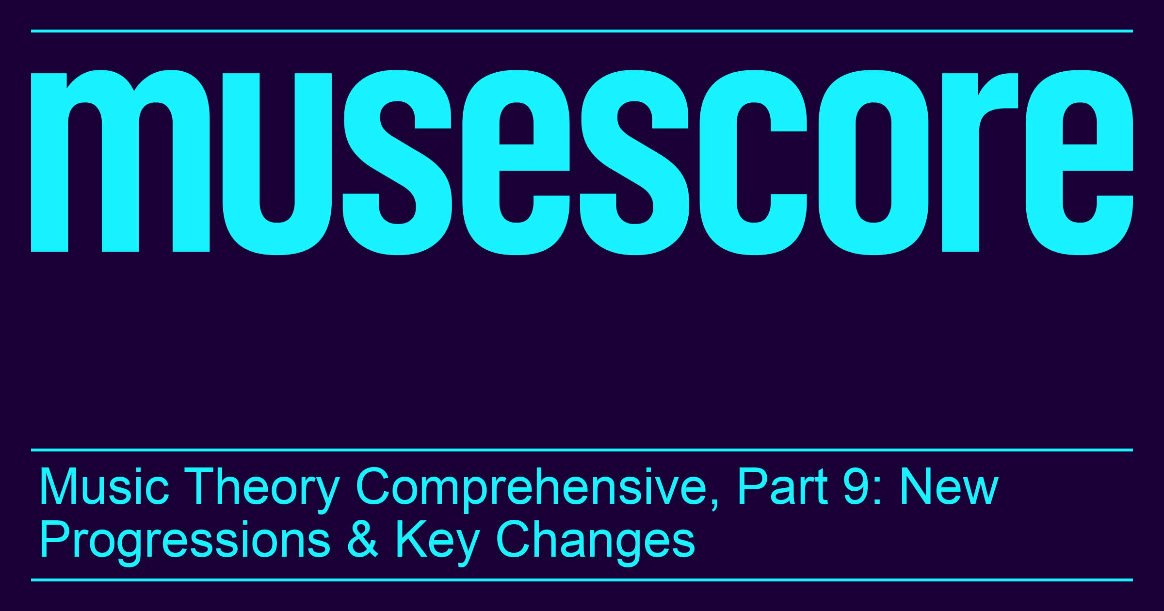 Music Theory Comprehensive, Part 9: New Progressions & Key Changes ...